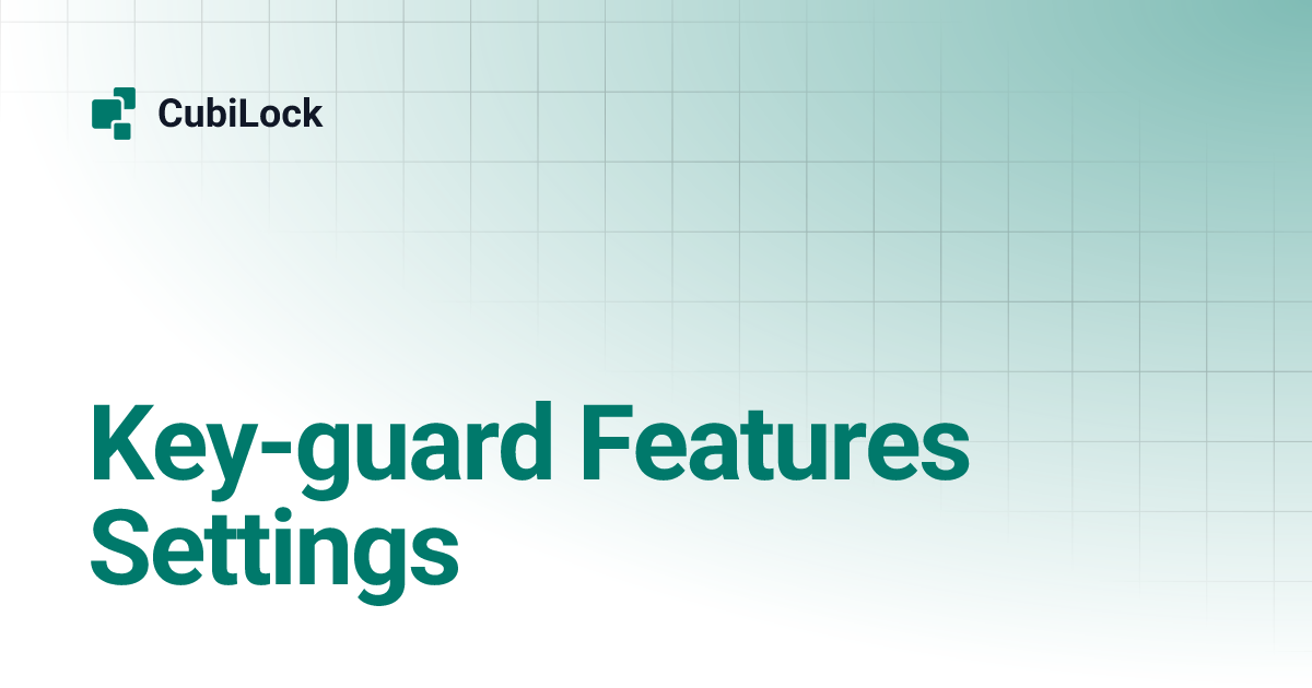 Key-guard Features Settings | CubiLock